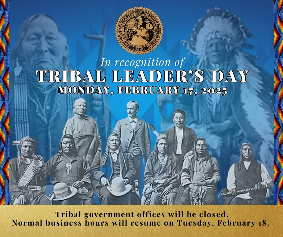 The Shoshone-Bannock Tribes recognizes Tribal Leader’s Day on February 17, 2025 | Shoshone ...